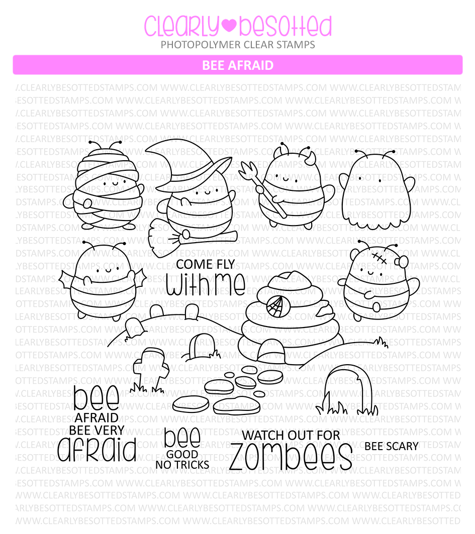 Bee Afraid – Clearly Besotted Stamps