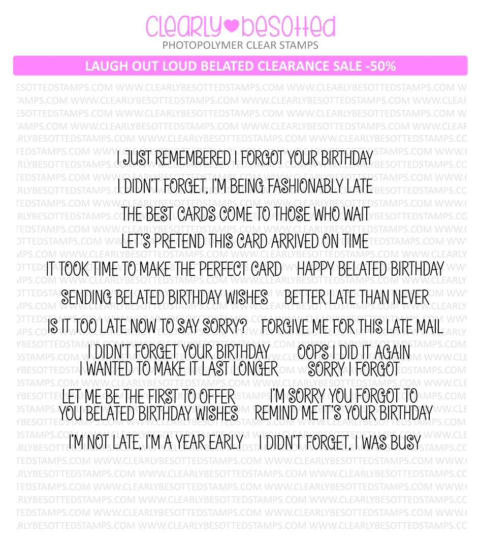 Laugh Out Loud Belated – Clearly Besotted Stamps