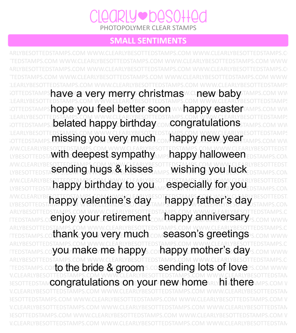 Small Sentiments – Clearly Besotted Stamps