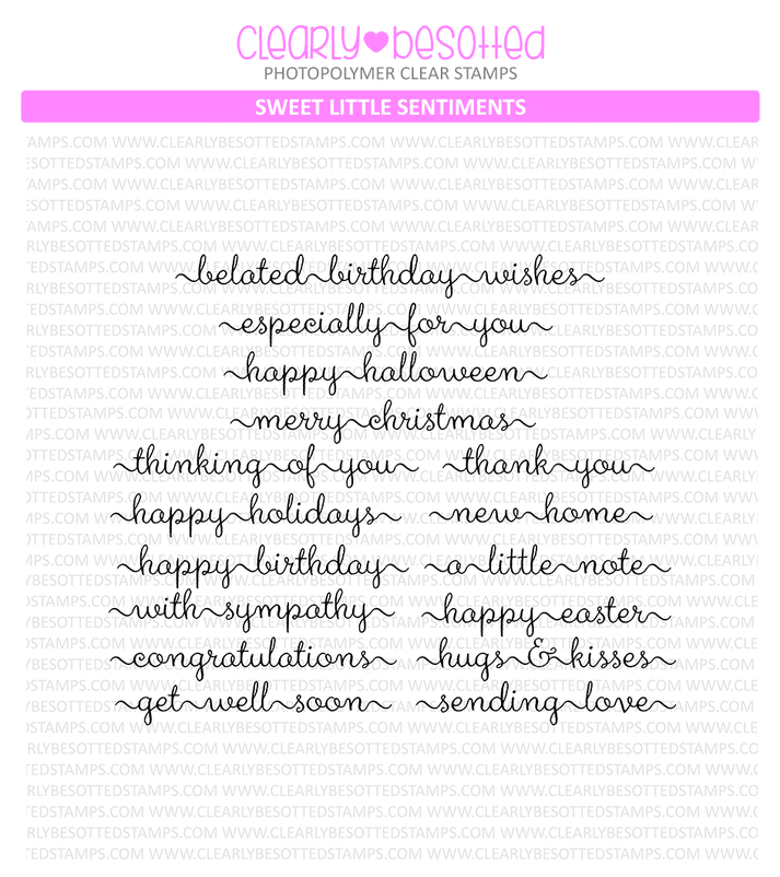 Clearly Besotted Stamps Sweet Little Sentiments
